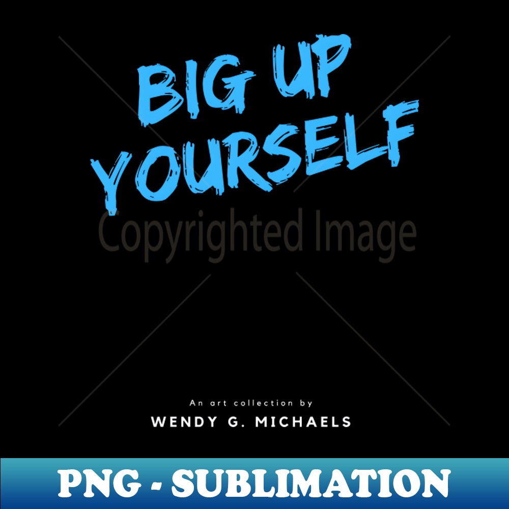 BIG UP YOURSELF Neon Blue London slang London design - Creat | Inspire ...