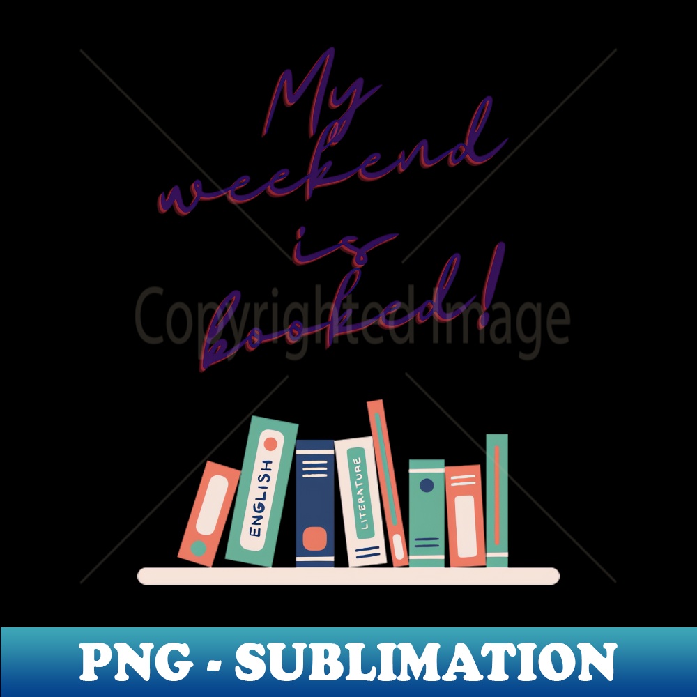 Totally booked - Exclusive Sublimation Digital File - Bold & - Inspire ...