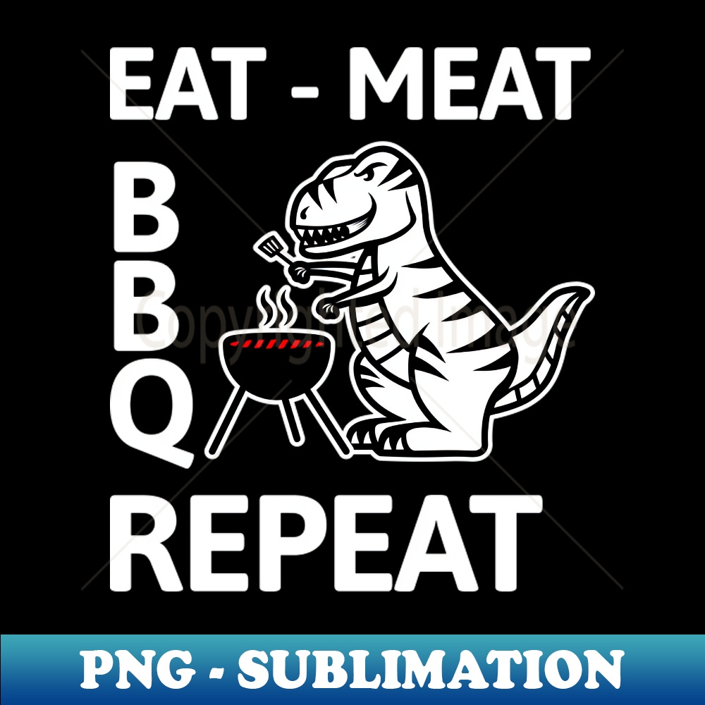 EAT-MEAT-BBQ-REPEAT Grill master T-Rex - Exclusive Sublimat | Inspire Uplift