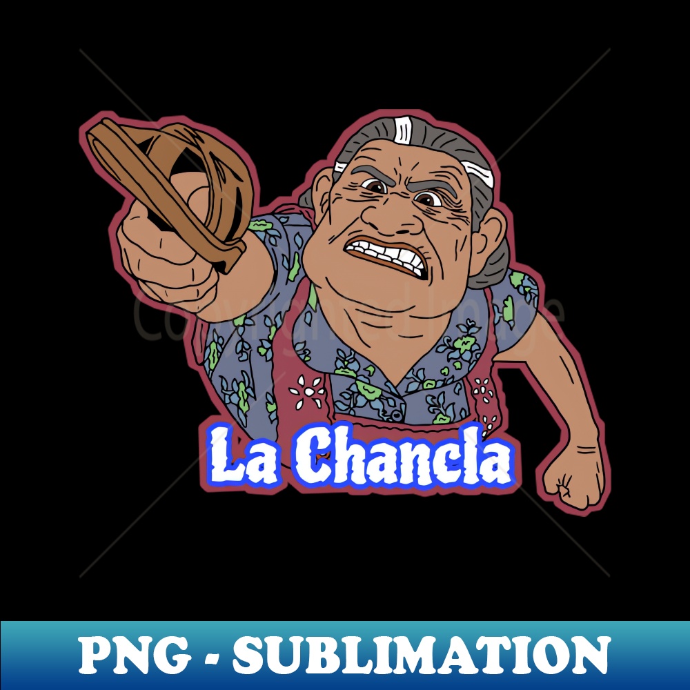 La Chancla - PNG Transparent Sublimation File - Revolutioniz - Inspire ...
