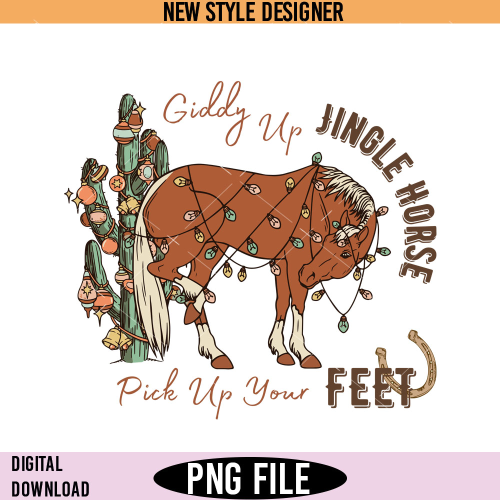 Giddy Up Jingle Horse PNG, Pick Up Your Feet Cactus PNG, Dig - Inspire ...