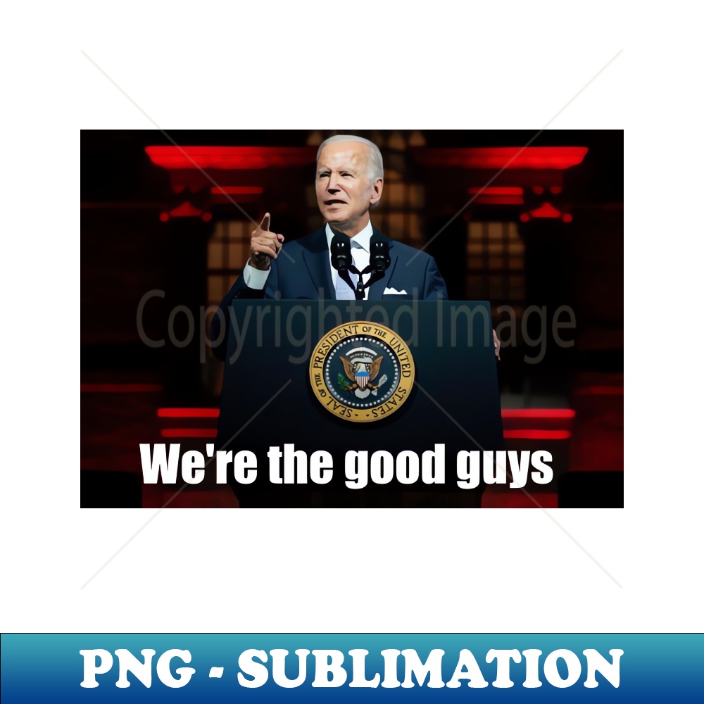 Were the Good Guys - Exclusive PNG Sublimation Download - Pe | Inspire ...