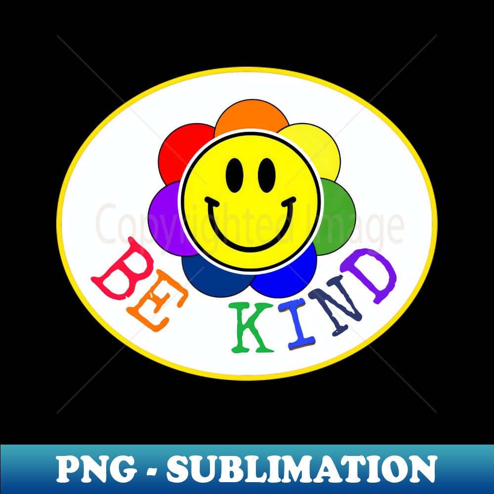 Be Kind Rainbow Smiley Face Flower - High-Quality PNG Sublim | Inspire ...