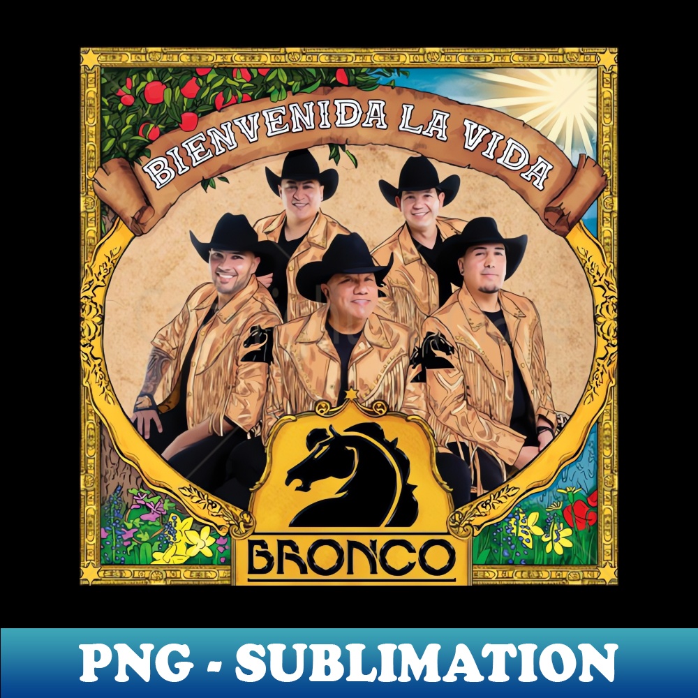 Grupo Bronco - Bienvenida La Vida album 2022 - Instant Subli | Inspire ...