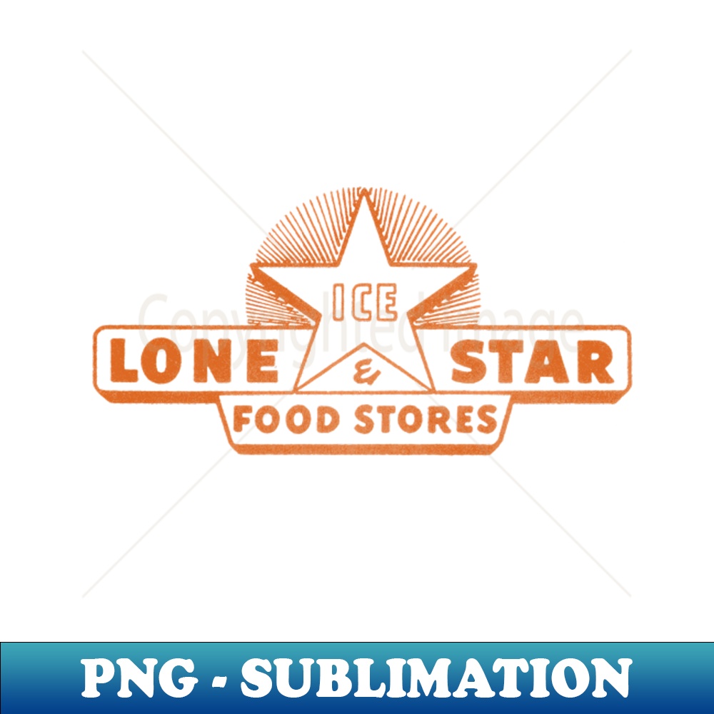 Lone Star Ice House - Premium PNG Sublimation File - Stunnin | Inspire ...