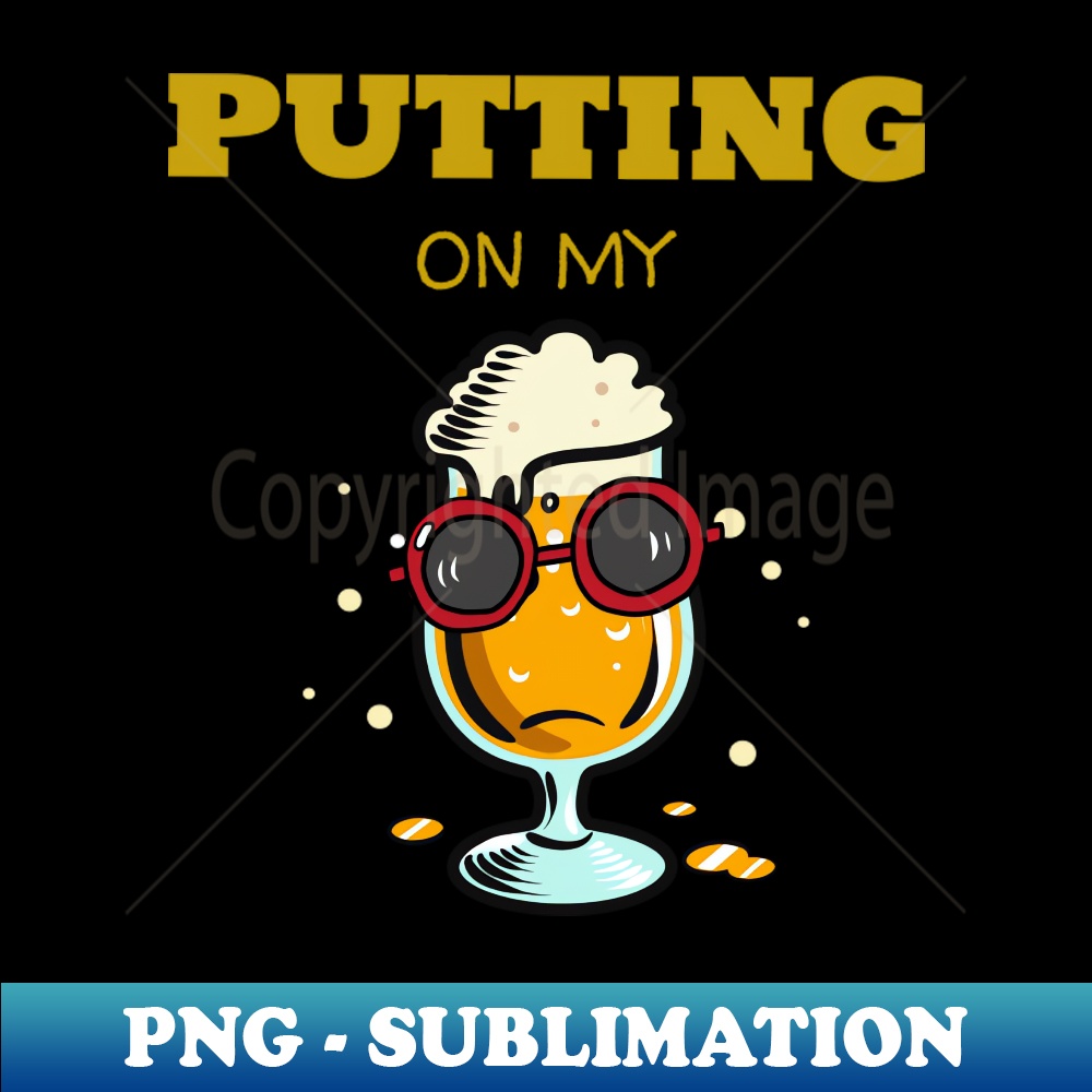 Putting on My Beer Goggles Drinking - Creative Sublimation P | Inspire ...