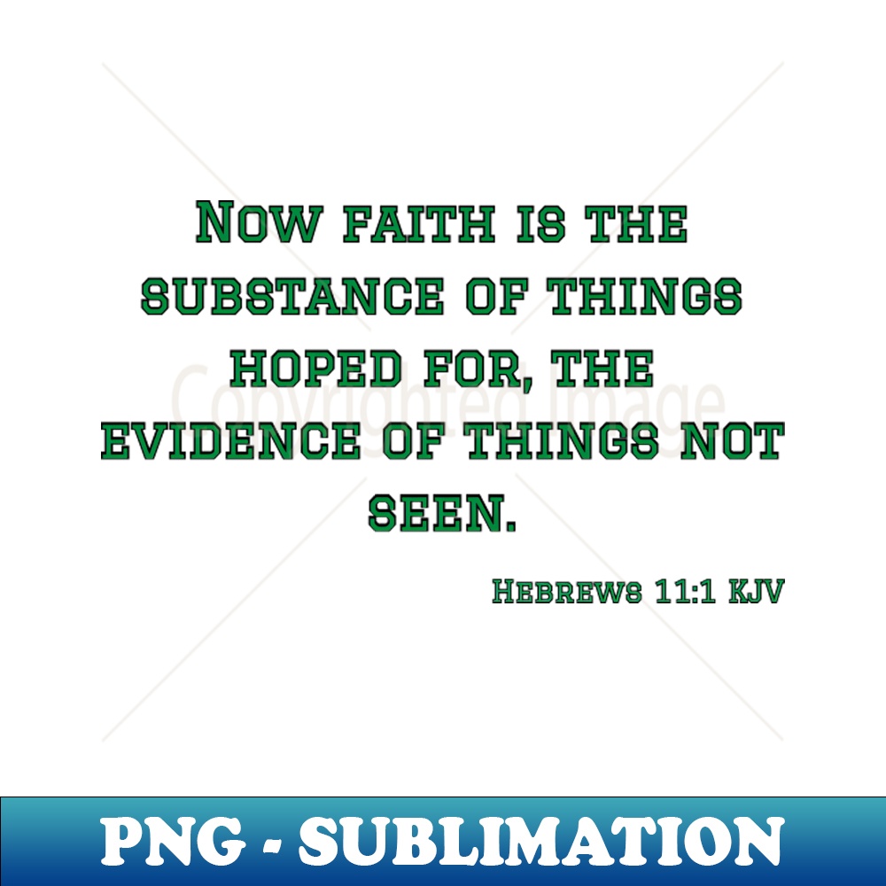 Hebrews 111 Bible Quote Scripture KJV - Artistic Sublimation | Inspire ...