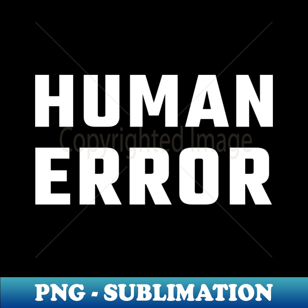 cyber security funny Human Error not System Error - Modern S - Inspire ...