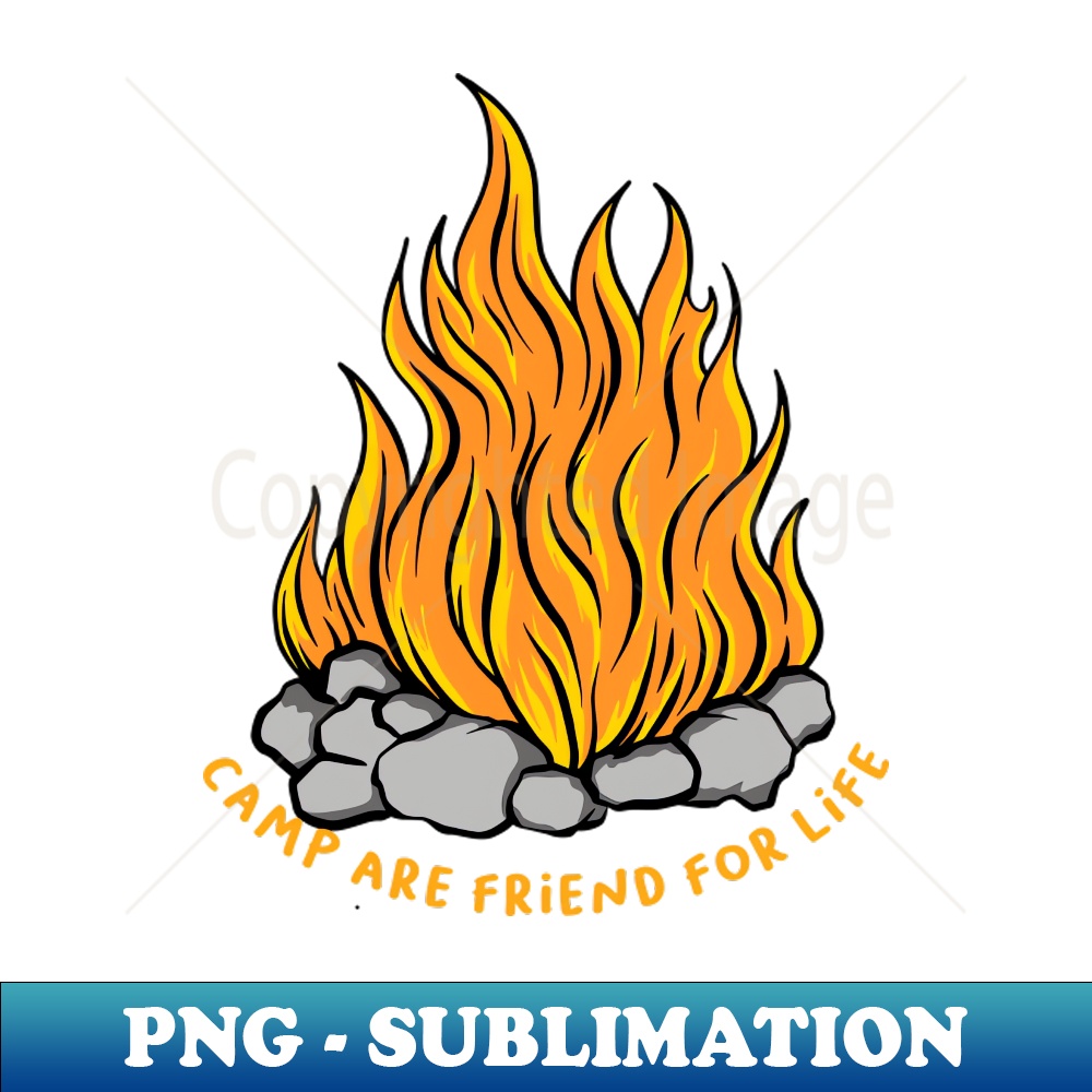 Camp are Friend for Life - Instant PNG Sublimation Download - Inspire ...