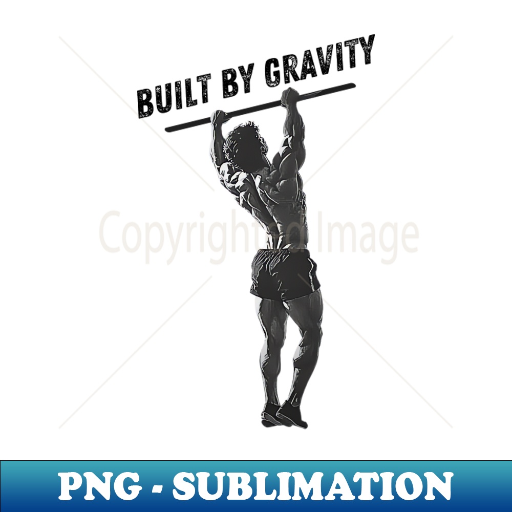 BUILT BY GRAVITY CALISTHENICS GYM WORKOUT GRAVITY MADE | Inspire Uplift