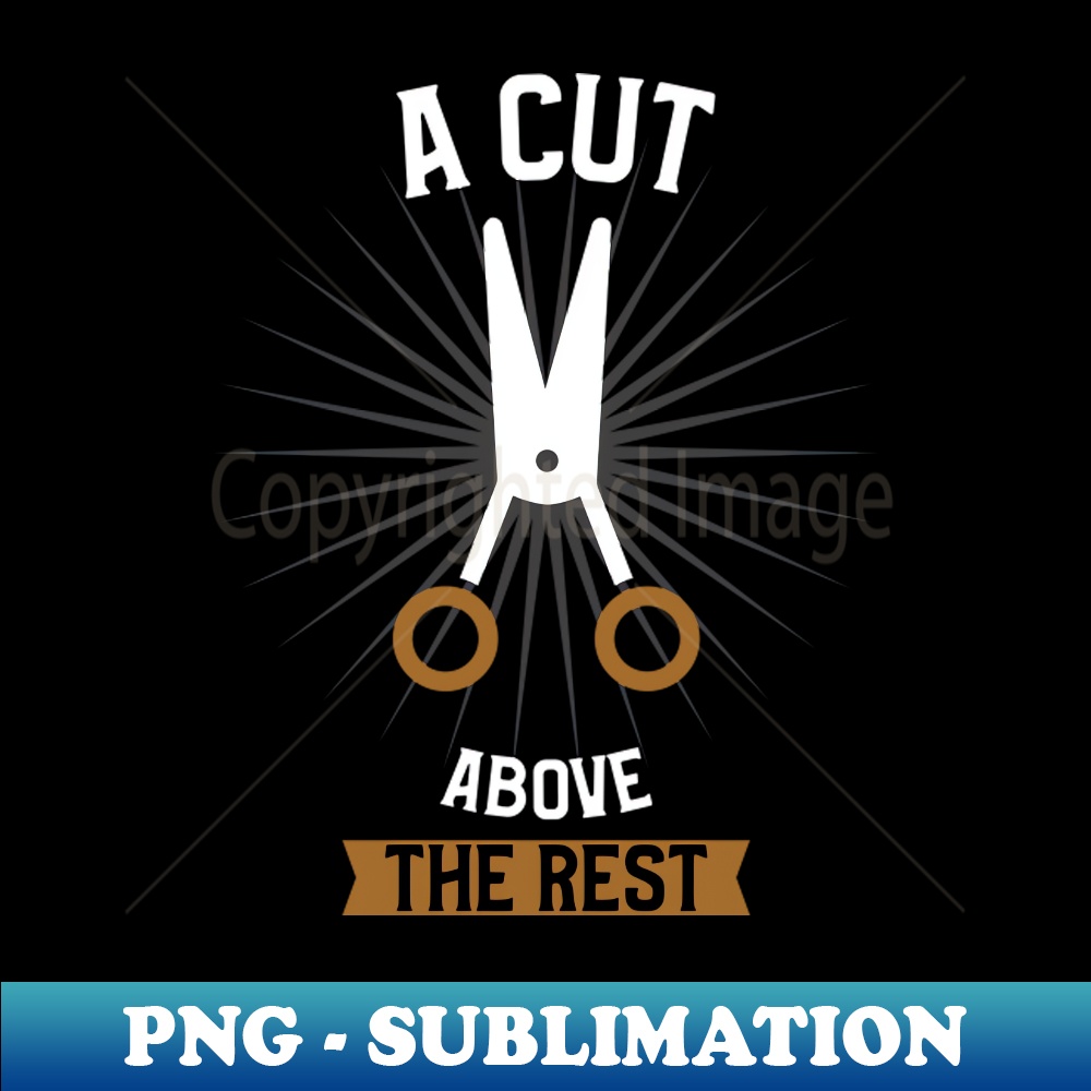 A Cut Above the Rest Barbershop Barber - Modern Sublimation | Inspire ...