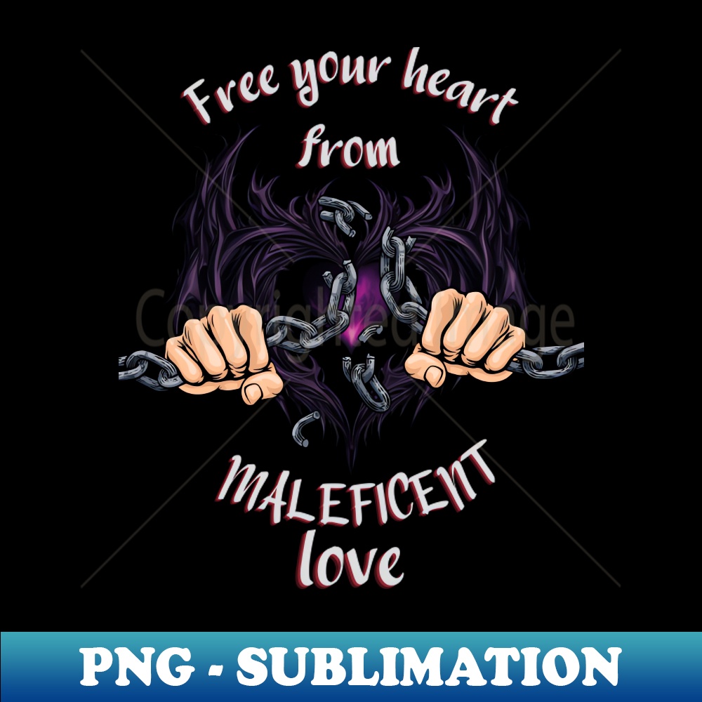 Free your heart from Maleficent love - Premium PNG Sublimati | Inspire ...