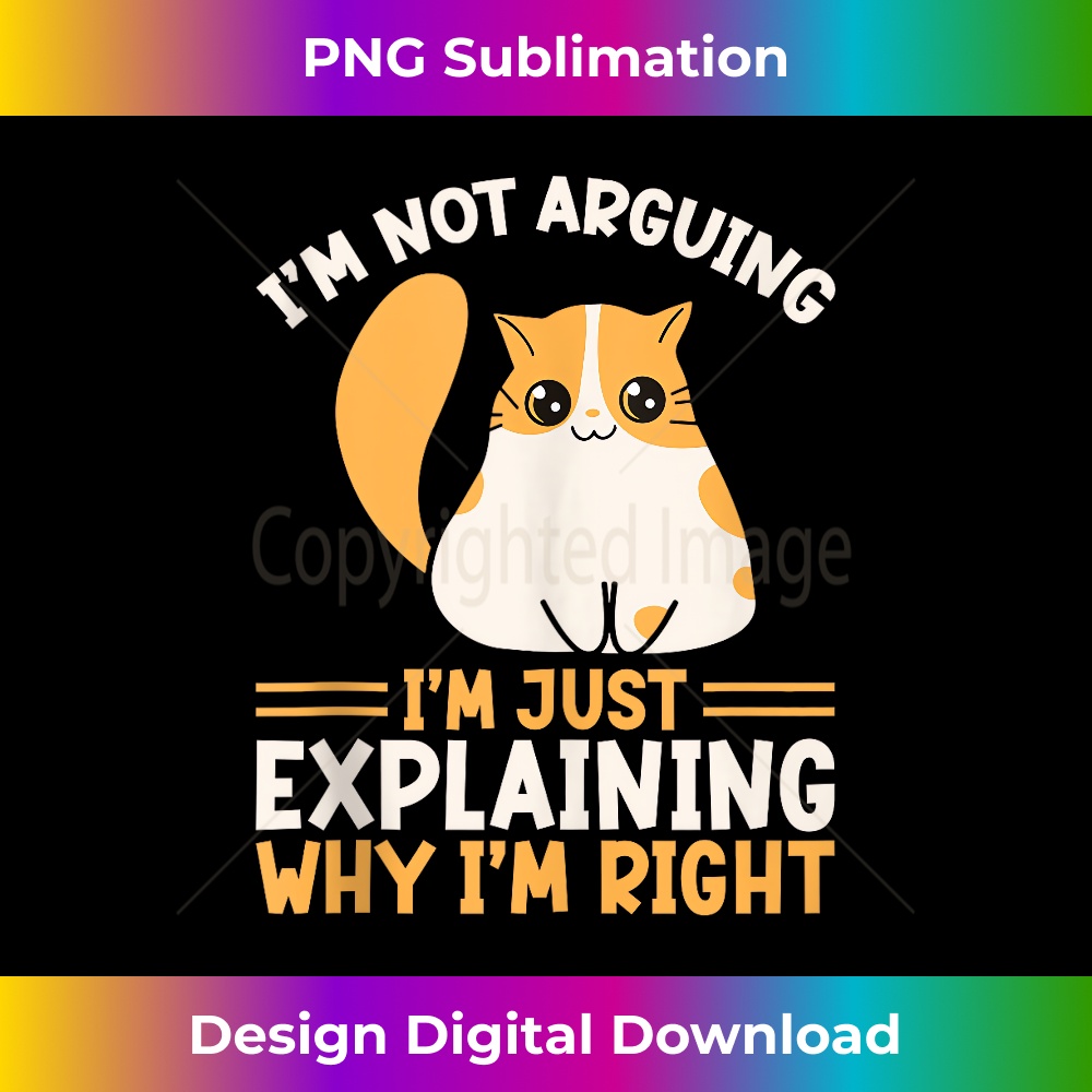 Cute Cat Graphic I'M Not Arguing I'M Just Explaining Vintage - Inspire ...
