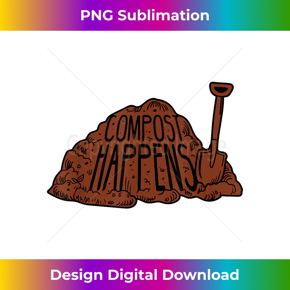 Compost Happens - Funny Gardener Pun Gardening Plant Grower | Inspire ...