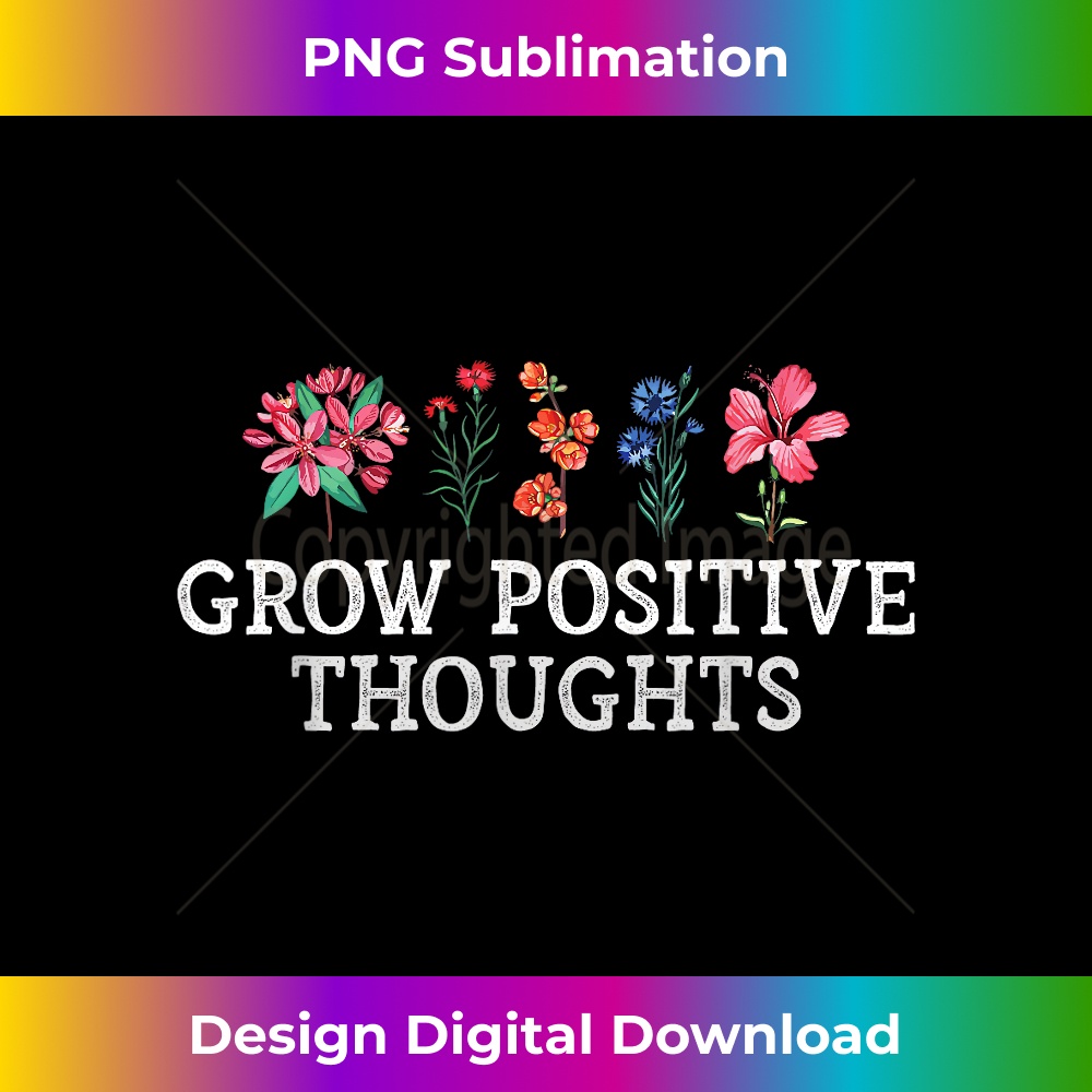 Grow Positive Thoughts - Inspirational Flowers - Gardeners - | Inspire ...