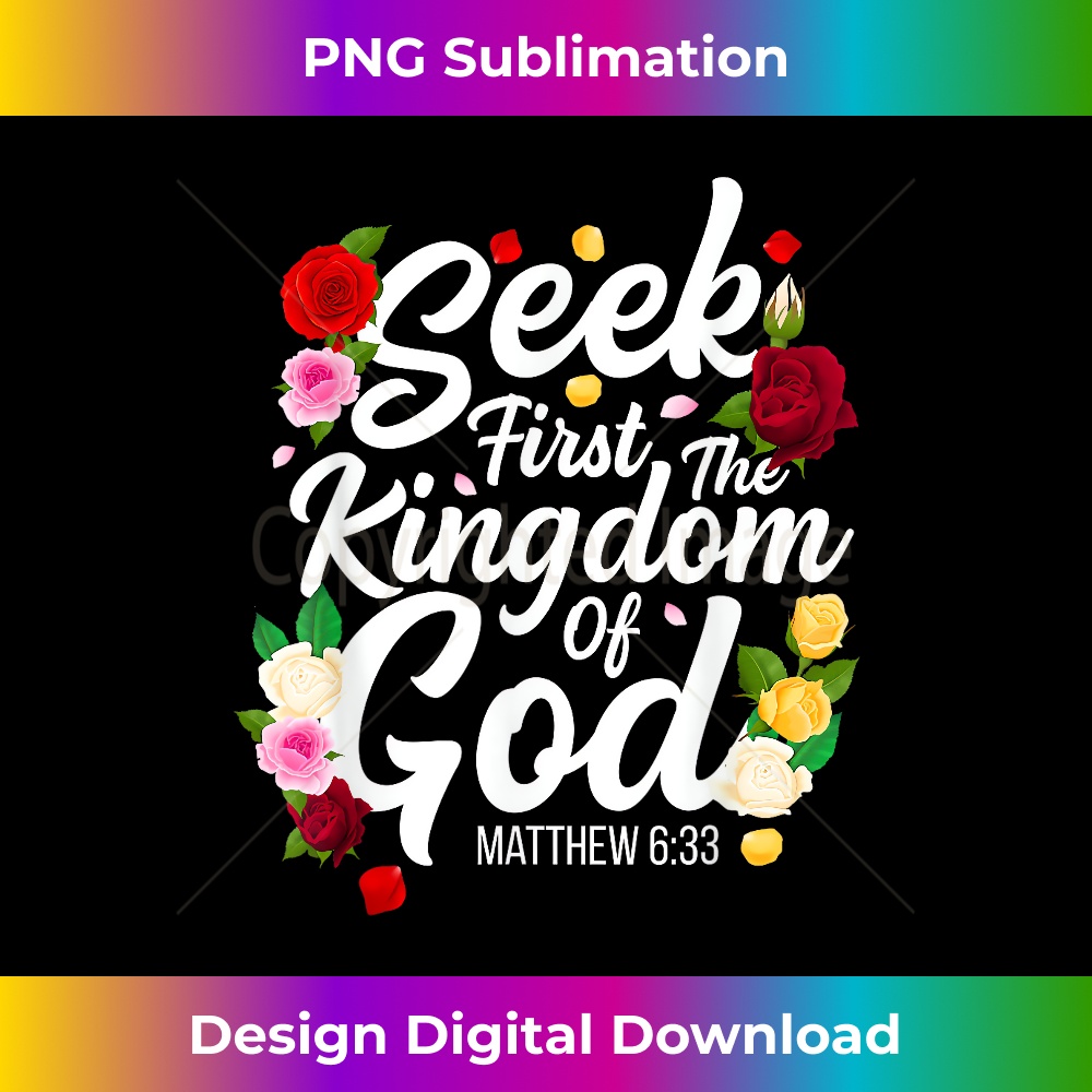 Seek First The Kingdom Of God Matthew 633 Jesus Rose Flower - Inspire ...