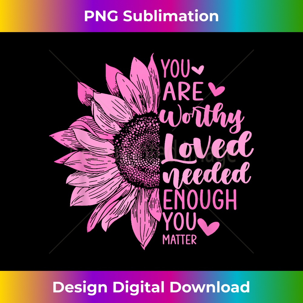 You Matter Kindness Be Kind Flower Breast Cancer Awareness - | Inspire ...