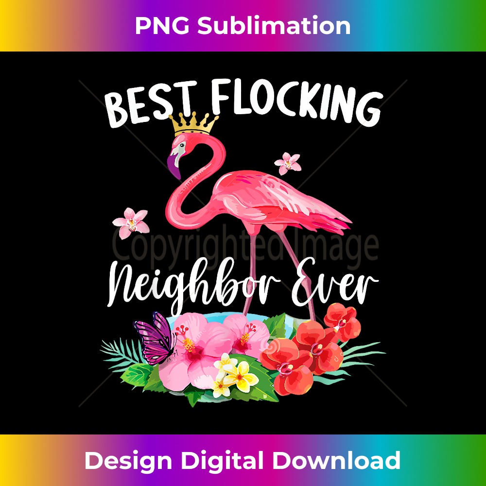 Funny Best Flocking Neighbor Ever flamingo fan - Edgy Sublim | Inspire ...