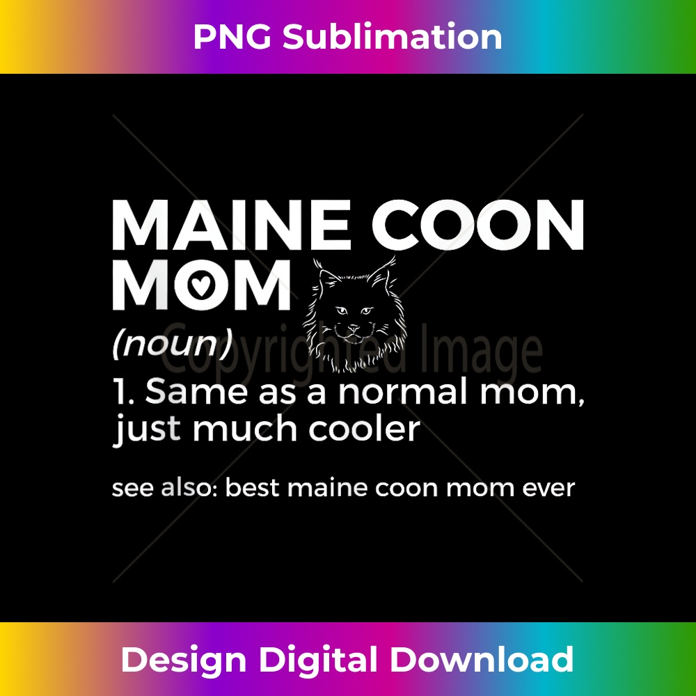 Best Maine Coon Mom Ever Definition Maine Coon Cat Mom Tank | Inspire ...