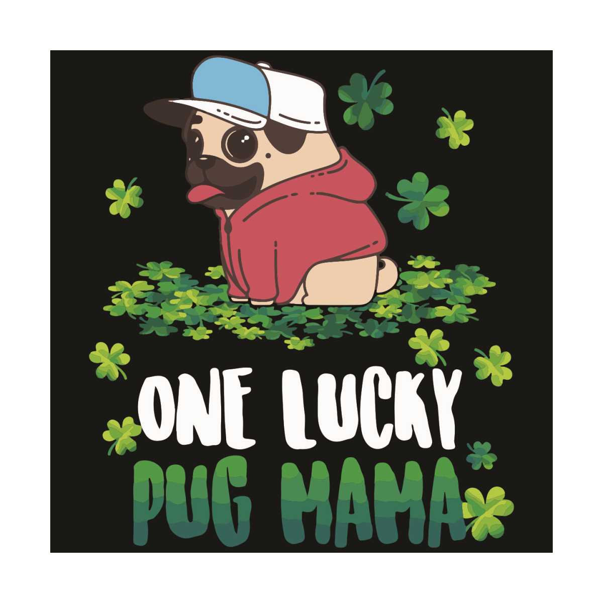 One Lucky Pug Mama svg, Patrick Svg, trending svg, lucky pug | Inspire ...