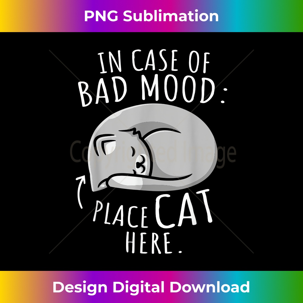 Cats Lover In Case Of Bad Mood Place Cat Here - Artisanal Su | Inspire ...