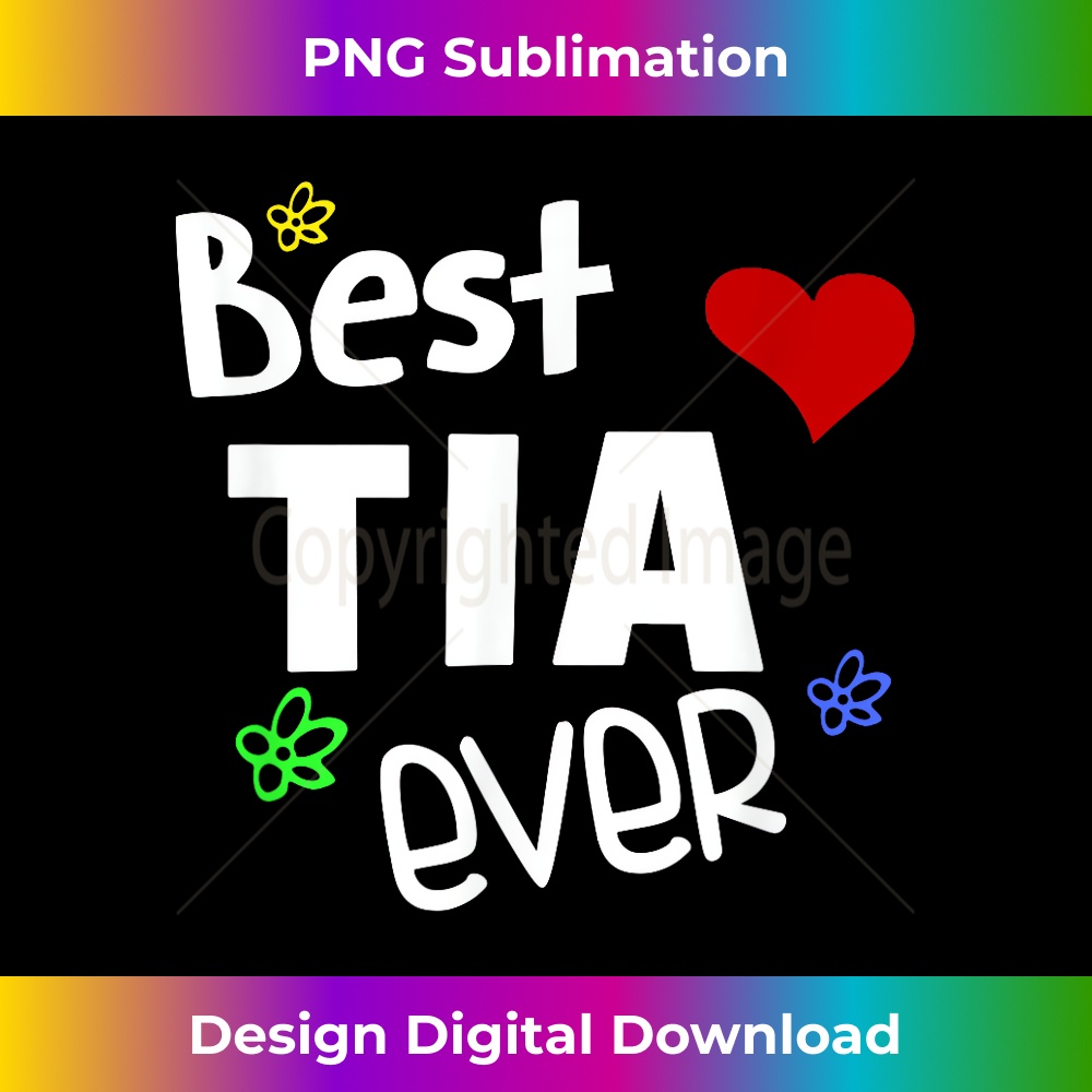 Best Tia Ever - Best Tia - Timeless PNG Sublimation Download - Inspire ...
