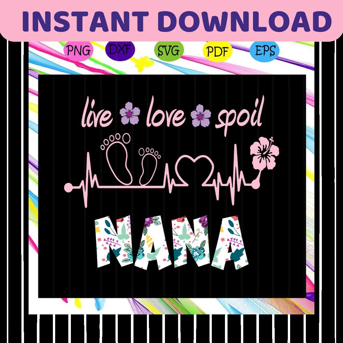 Live love spoil nana svg, nana svg, nana life, nana shirt, m | Inspire ...