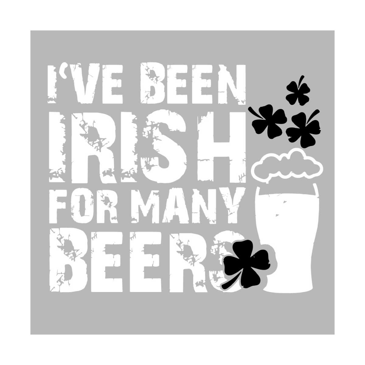 I've been irish for many beers svg, Patrick Svg, Irish Svg, - Inspire ...