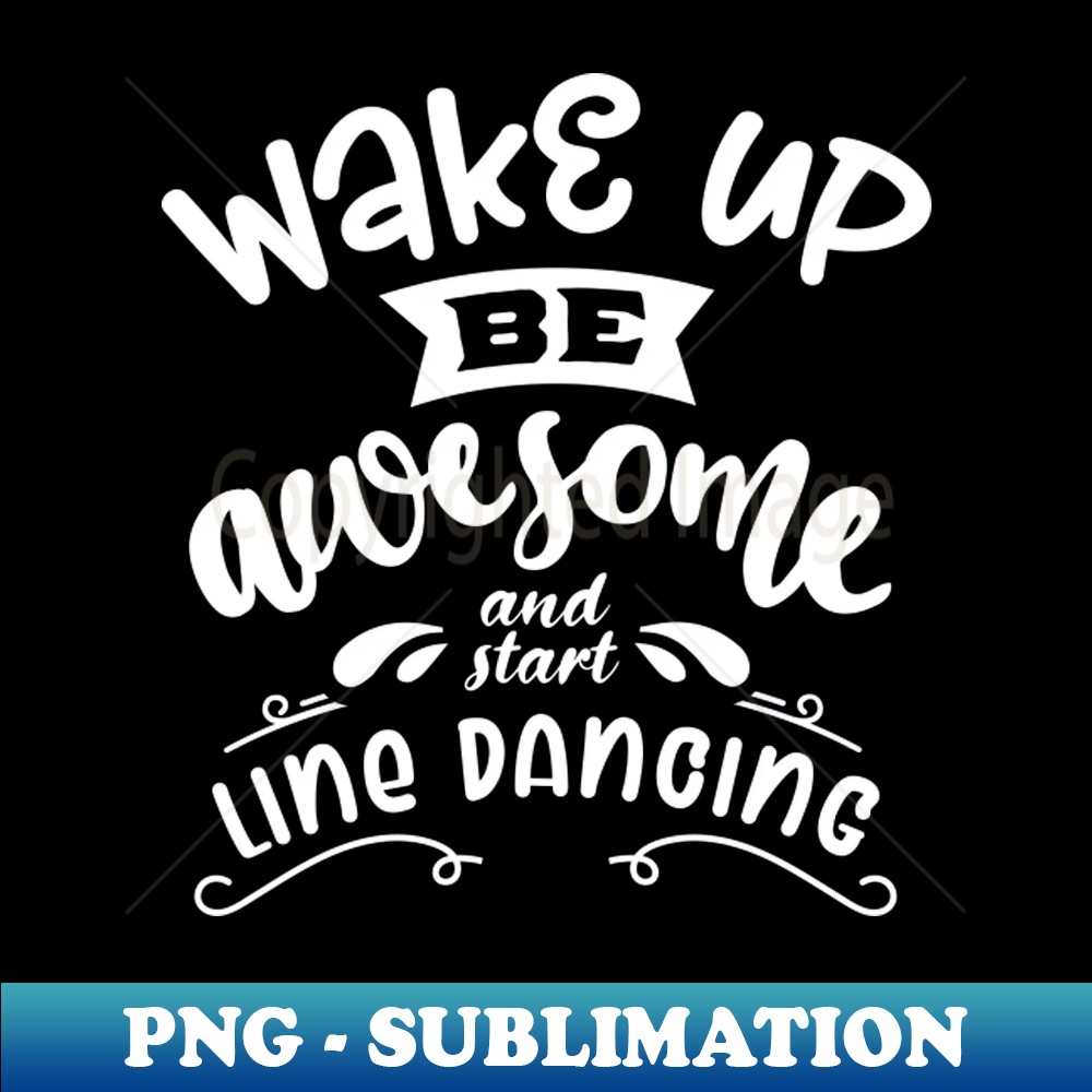 Funny Line Dancing Quote - Unique Sublimation PNG Download - - Inspire ...