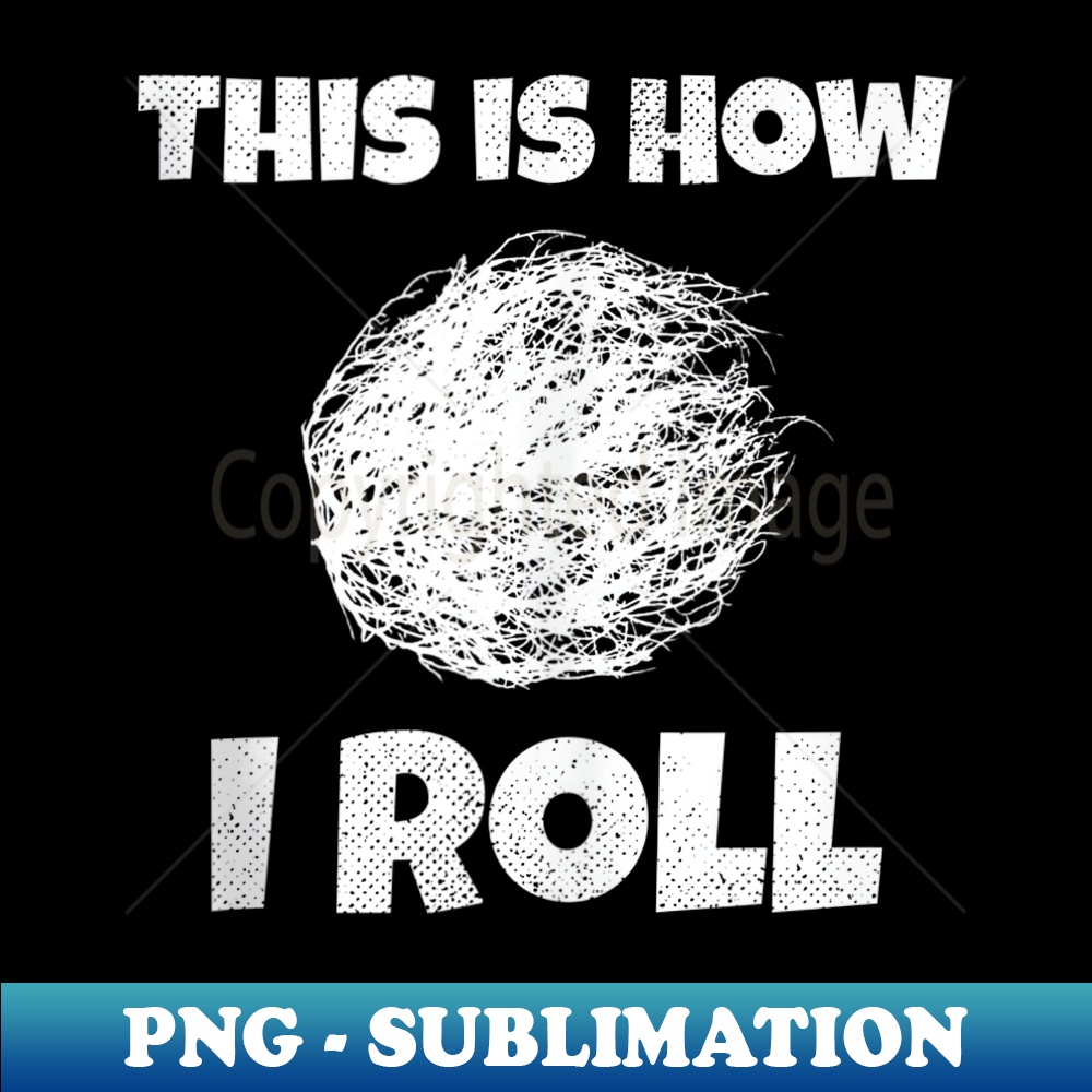 Tumbleweed This is How I Roll Texas Southwestern Plant - Art | Inspire ...