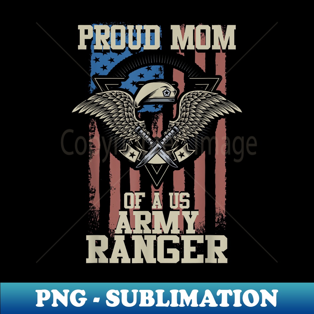 Proud Mom of US Army Ranger - Creative Sublimation PNG Downl | Inspire ...