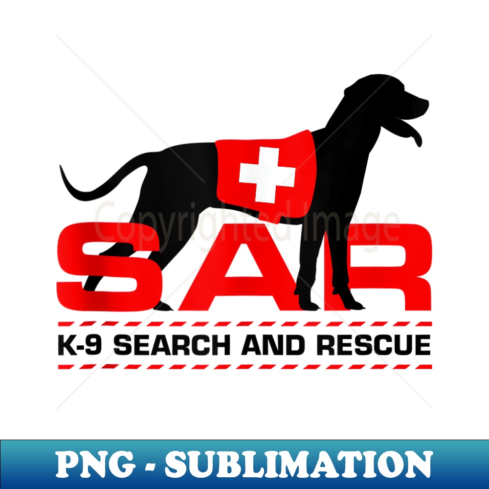 K-9 Search and Rescue - SAR - Unique Sublimation PNG Downloa | Inspire ...
