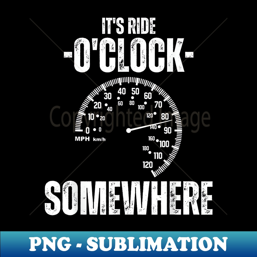 Biker Its Ride O Clock Somewhere Funny Motorcycle - Instant | Inspire ...