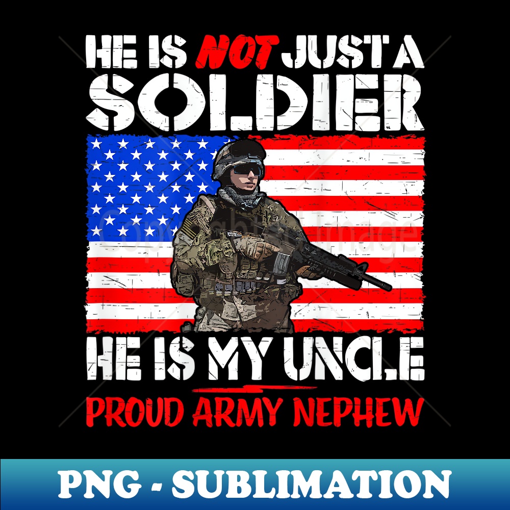 My Uncle Is A Soldier Hero Proud Army Nephew Military Family | Inspire ...
