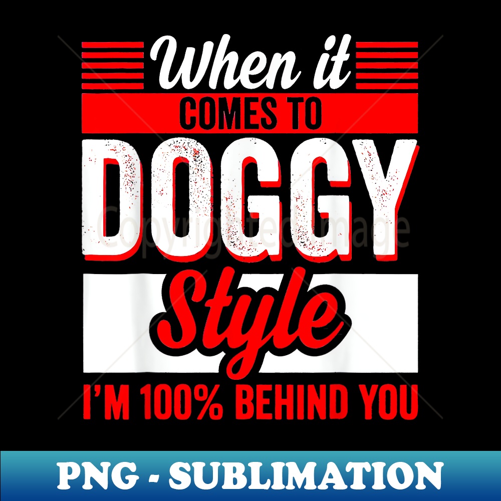 When It Comes To Doggy Style Iu2019m 100 Percent Behind You | Inspire ...