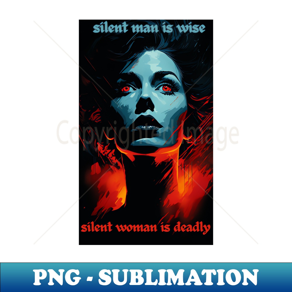 SILENT MAN IS WISE - SILENT WOMAN IS DEADLY - Modern Sublima | Inspire ...