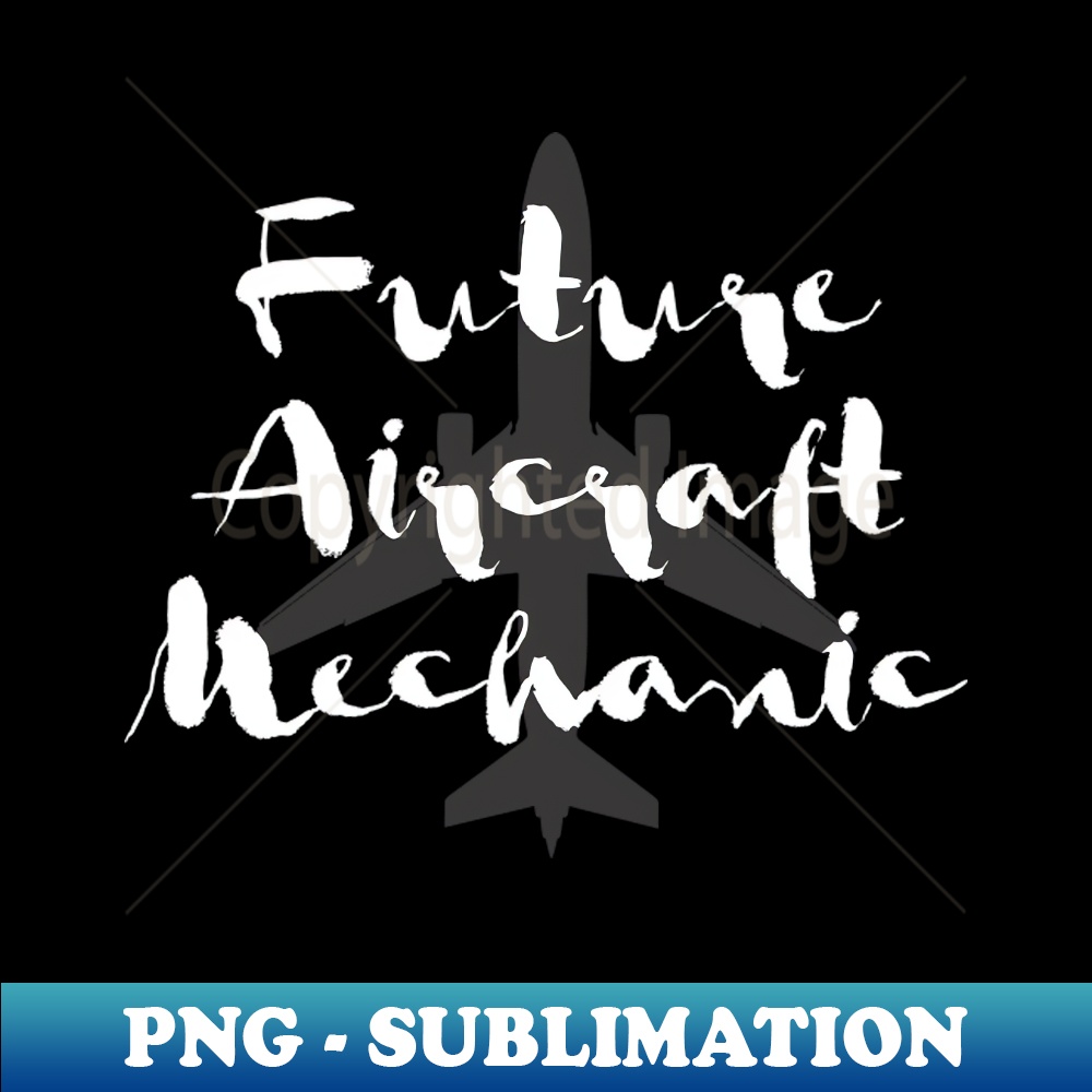 Future Aircraft Mechanic Aviation Lover - PNG Sublimation Di - Inspire ...