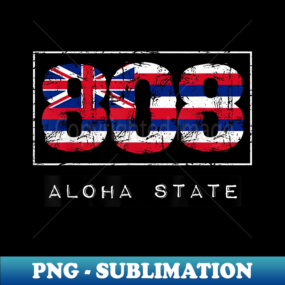 808 Aloha State by Hawaii Nei All Day - PNG Transparent Subl | Inspire ...