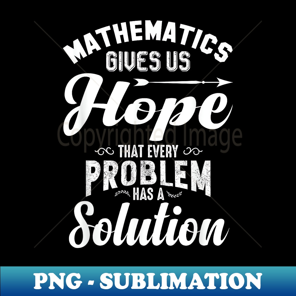 math s, mathematics gives us hope, funny math lovers - High- | Inspire ...