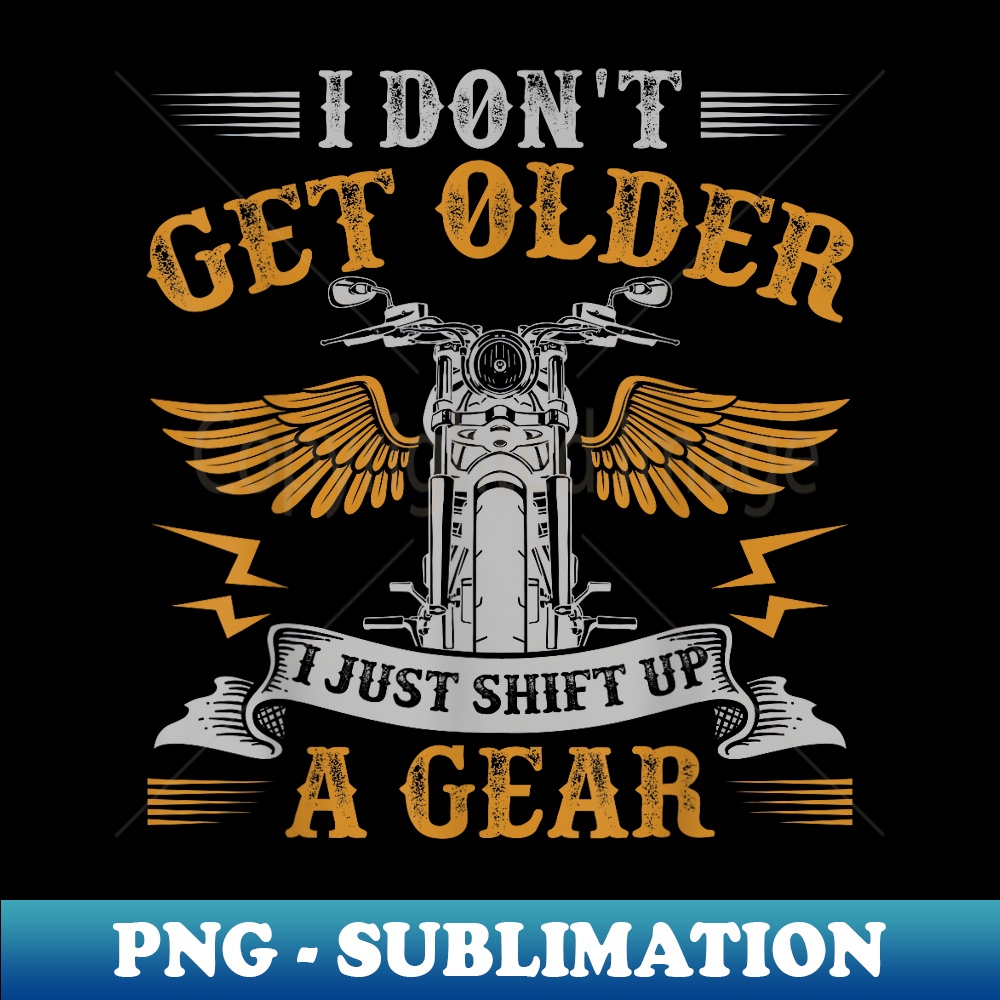Mens Funny Bikers Don'T Get Older Motorcycle Birthday - Mode | Inspire ...