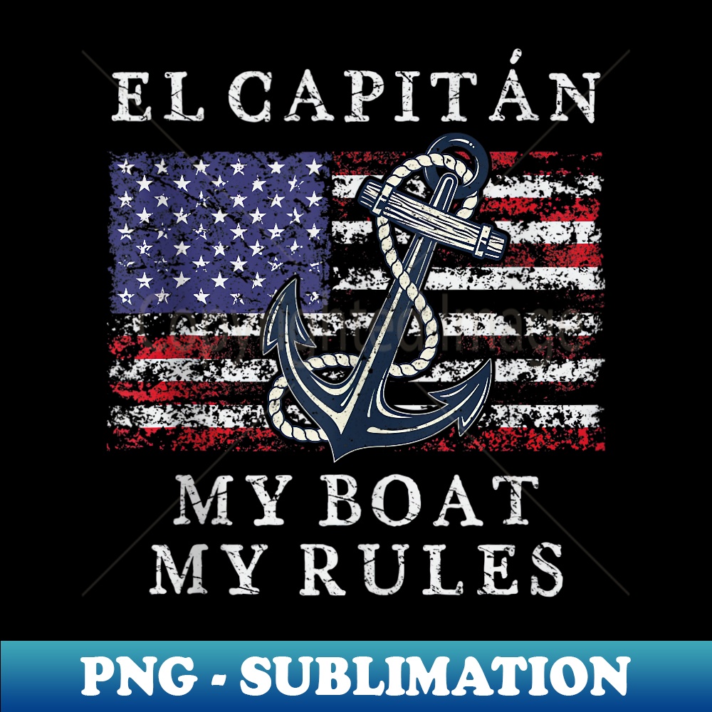 El Capitan My Boat My Rules Pontoon Captain 4th of July Flag | Inspire ...