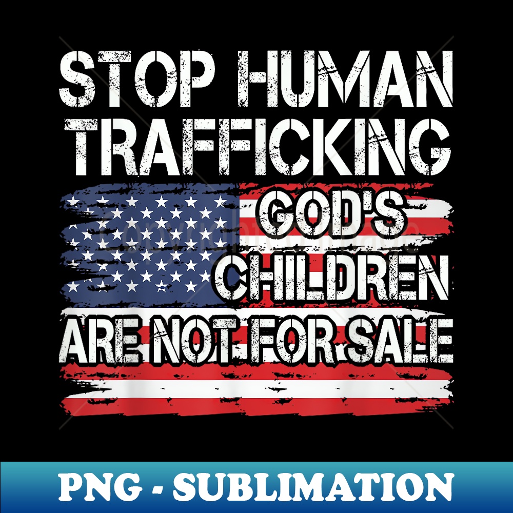 Stop Human Trafficking, God's Children Are Not For Sale - PN | Inspire ...