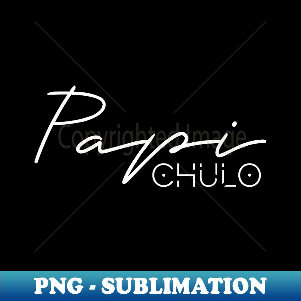 Papi Chulo designer - PNG Sublimation Digital Download - Per | Inspire ...