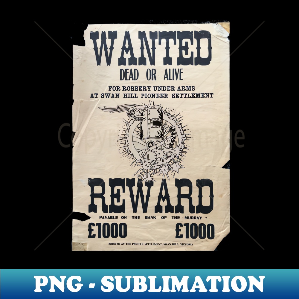 ned kelly wanted dead or alive poster - PNG Sublimation Dig | Inspire ...