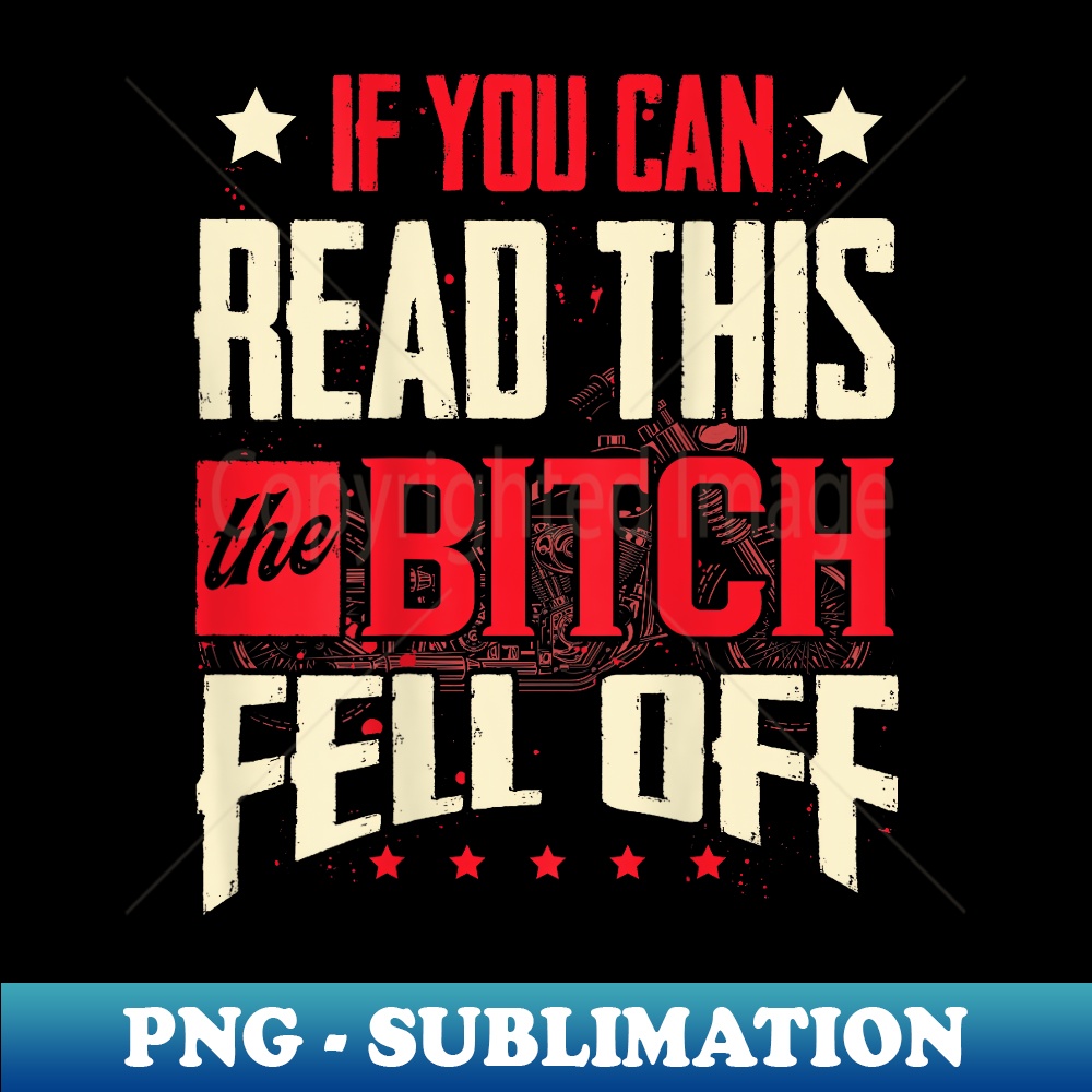 If You Can Read This She Fell Off, Biker Back Print - PNG Tr | Inspire ...