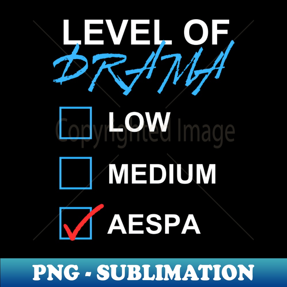 Level of Drama Aespa - PNG Transparent Sublimation File - Ad - Inspire ...