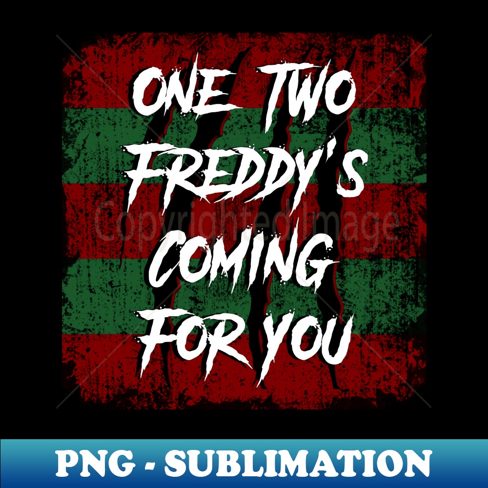 One Two Freddys coming for you - Signature Sublimation PNG F - Inspire ...