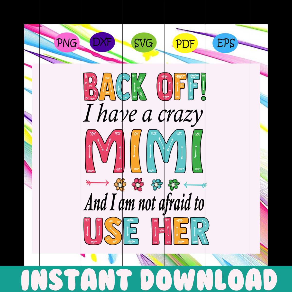 Back off I have a crazy mimi svg, mothers day svg, mothers d | Inspire ...