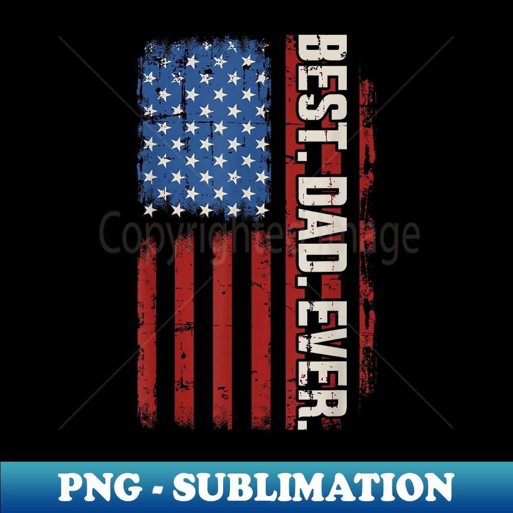 Best dad ever with us american flag vintage for father's day | Inspire ...