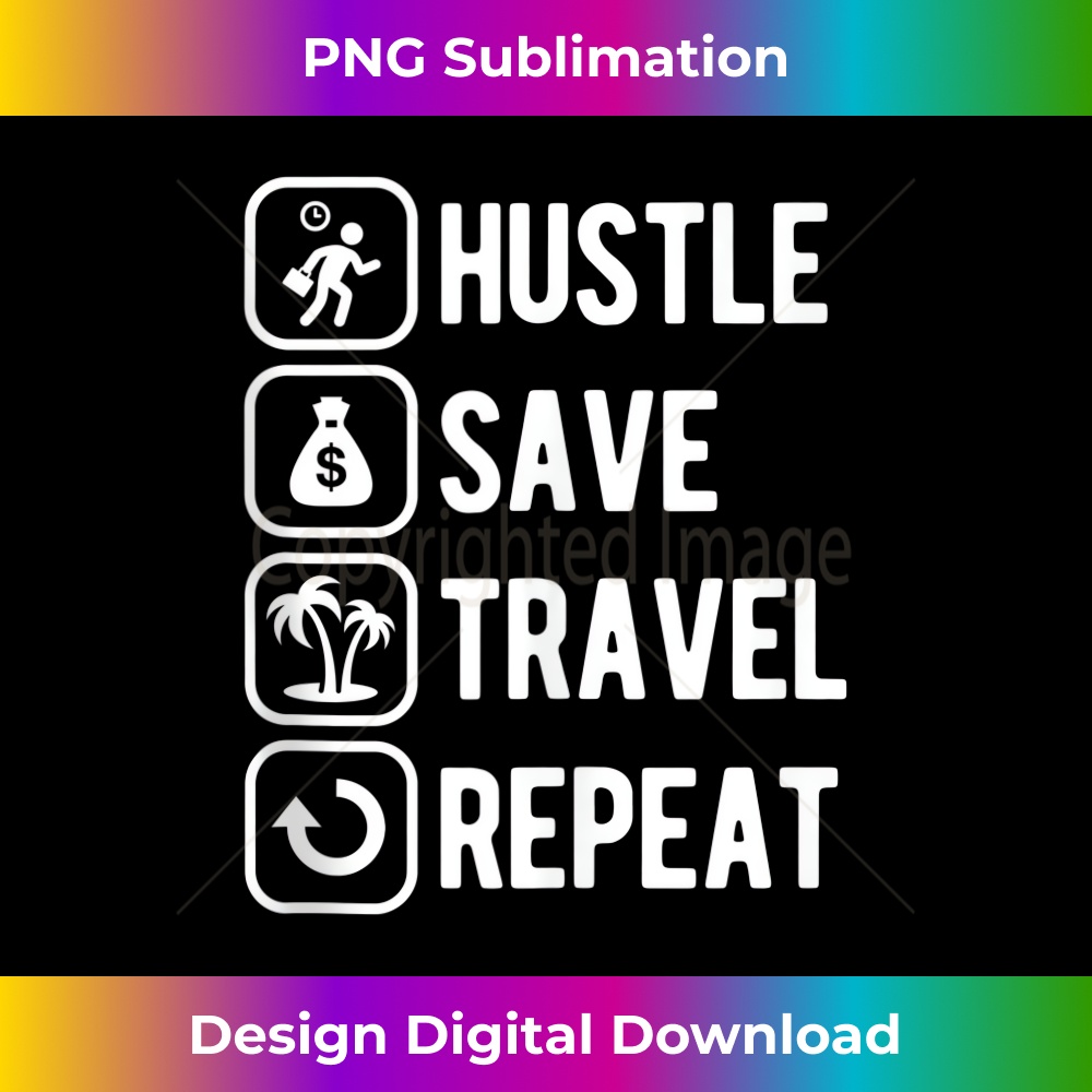 Hustle, Save, Travel, Repeat Tank Top - Contemporary PNG Sub | Inspire Uplift